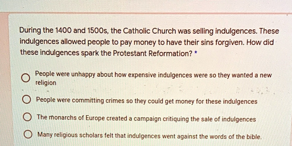 SOLVED: 'During the 1400 and 1500s, the Catholic Church was selling ...