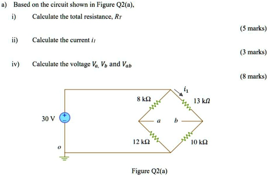 SOLVED: Based on the circuit shown in Figure Q2(a), i) Calculate the total resistance, Rr (5 ...