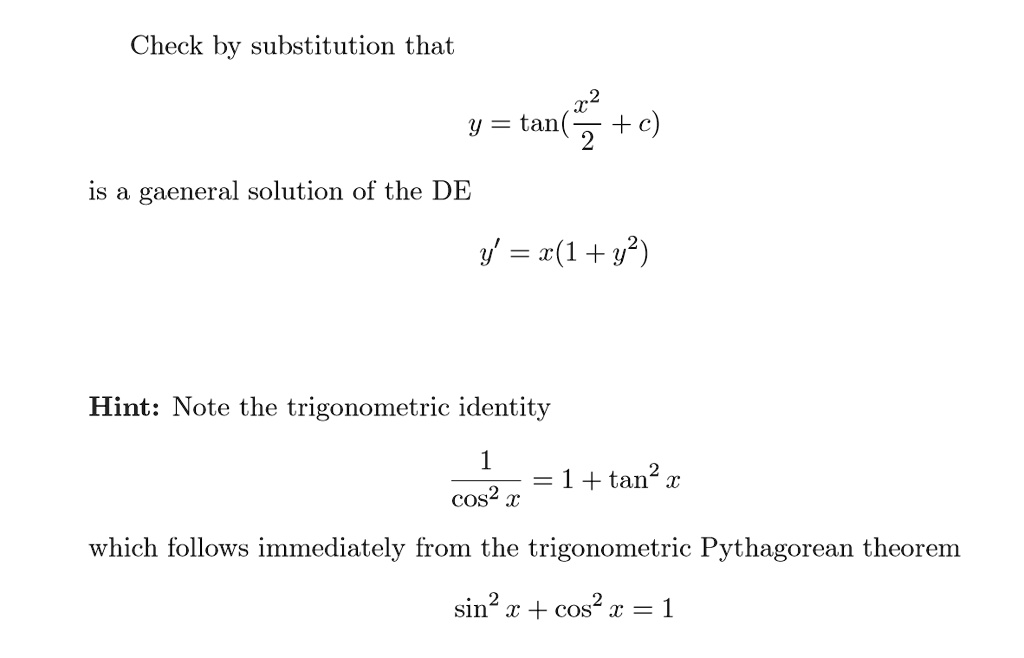 SOLVED: Check by substitution that y = tan(- 2 +c) is a gaeneral ...