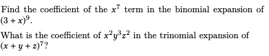 SOLVED: Find the coefficient of the x7 term in the binomial expansion ...