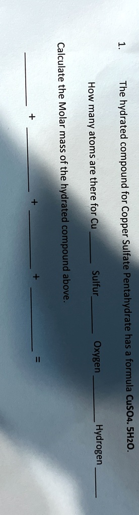the hydrated compound for copper sulfate pentahydrate has a formula ...