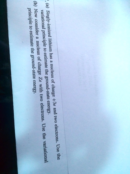 Solved Principle To Estimate The Ground State Energy B Now Consider
