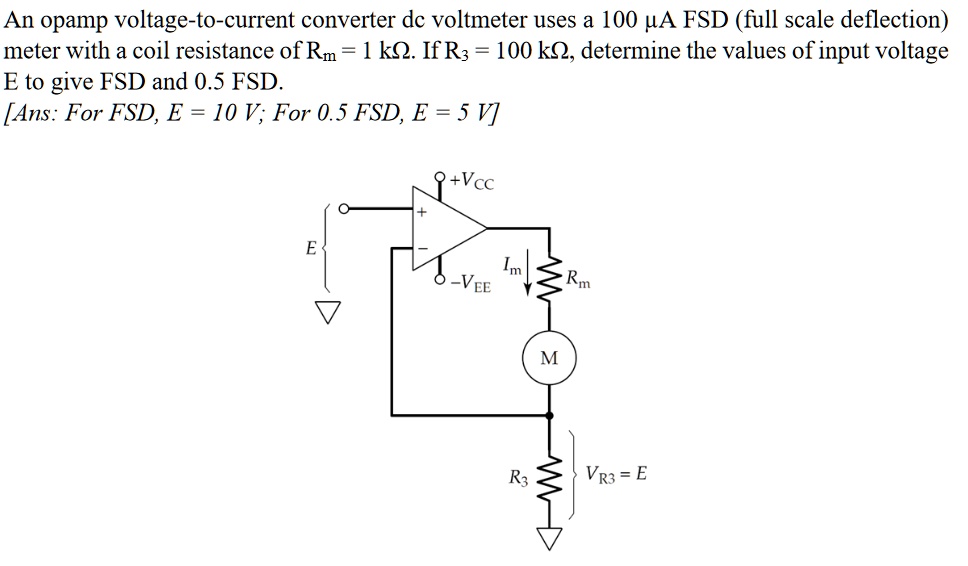 SOLVED: An op-amp voltage-to-current converter DC voltmeter uses a 100 ...