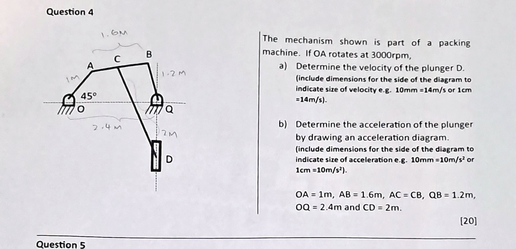 Question 4 1.6M B C A IM Question 5 45° 2.4M 1.2 M 2M D The mechanism ...