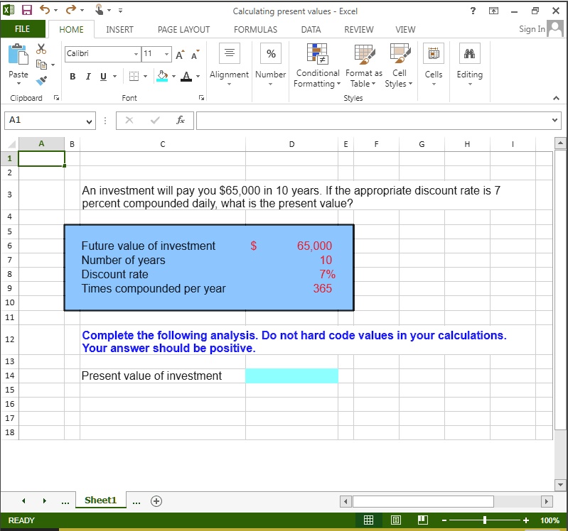 SOLVED: Calculating present values in Excel HOME INSERT PAGE LAYOUT FORMULAS DATA REVIEW VIEW ...