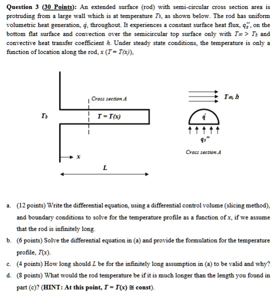 question 3 30 points an extended surface rod with semi circular cross ...