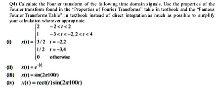 q4 calculate the fourier transforn fourier transform found in the properties of fourier ...