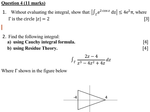 SOLVED: Without evaluating the integral, show that: |âˆ«e^cos(z) dz|