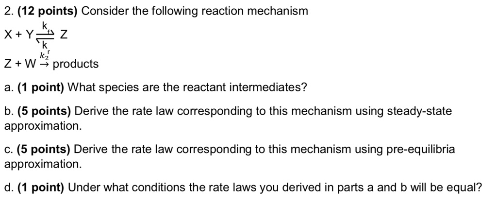 SOLVED: 2. (12 points) Consider the following reaction mechanism X+ Y 2 ...