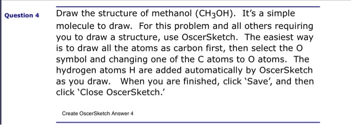 SOLVED: Draw the structure of methanol (CH3OH). It's a simple molecule ...