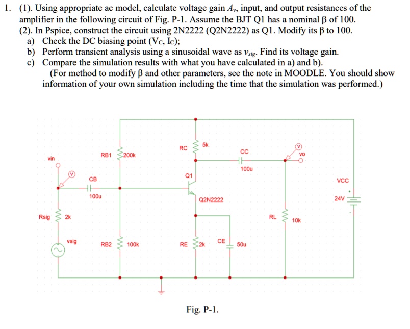 SOLVED: (l). Using appropriate ac model, calculate voltage gain Ay, input, and output ...