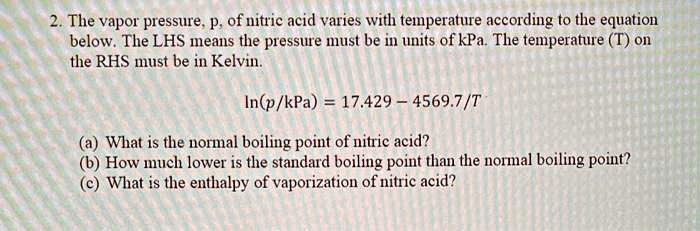 SOLVED: The vapor pressure of nitric acid varies with temperature ...