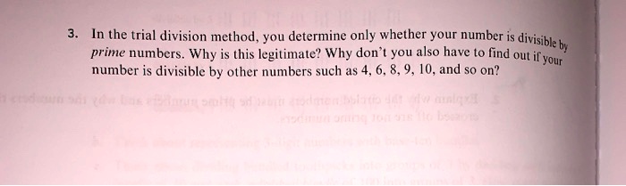 SOLVED: In the trial division method, You determine only whether your ...