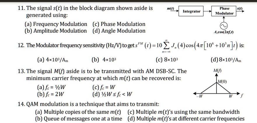 [GET ANSWER] 11 the signal st in the block diagram shown aside is generated using mt phase st ...