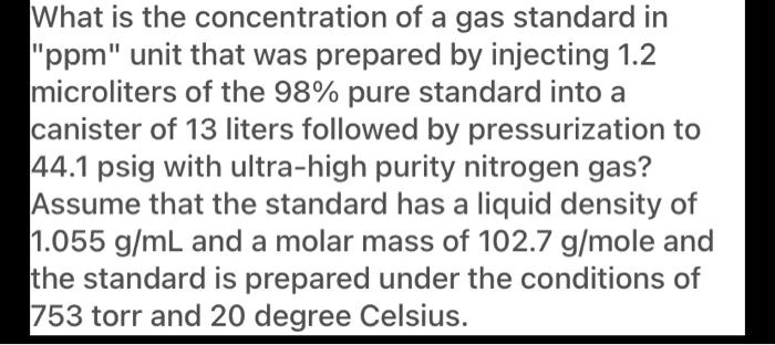 SOLVED: What is the concentration of a gas standard in ppm unit that ...