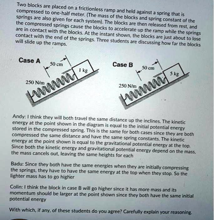 [GET ANSWER] Two blocks are placed on a frictionless ramp and held ...
