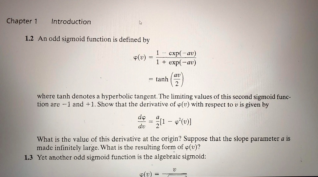 Chapter 1 Introduction 1.2 An odd sigmoid function is defined by ϕ(v) = (1 - (-av))/(1 + (-av ...