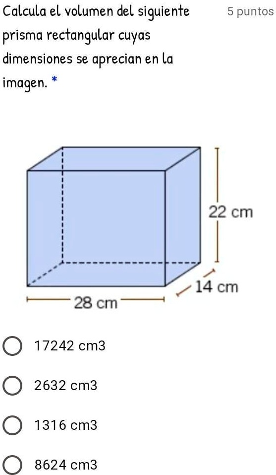 SOLVED: Calcula el volumen del siguiente prisma rectangular cuyas ...