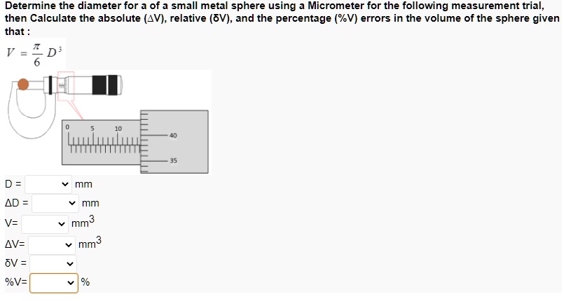 SOLVED: Determine the diameter of a small metal sphere using a ...
