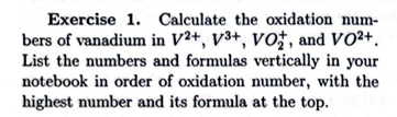 SOLVED: Exercise 1. Calculate the oxidation numbers of vanadium in V^2 ...