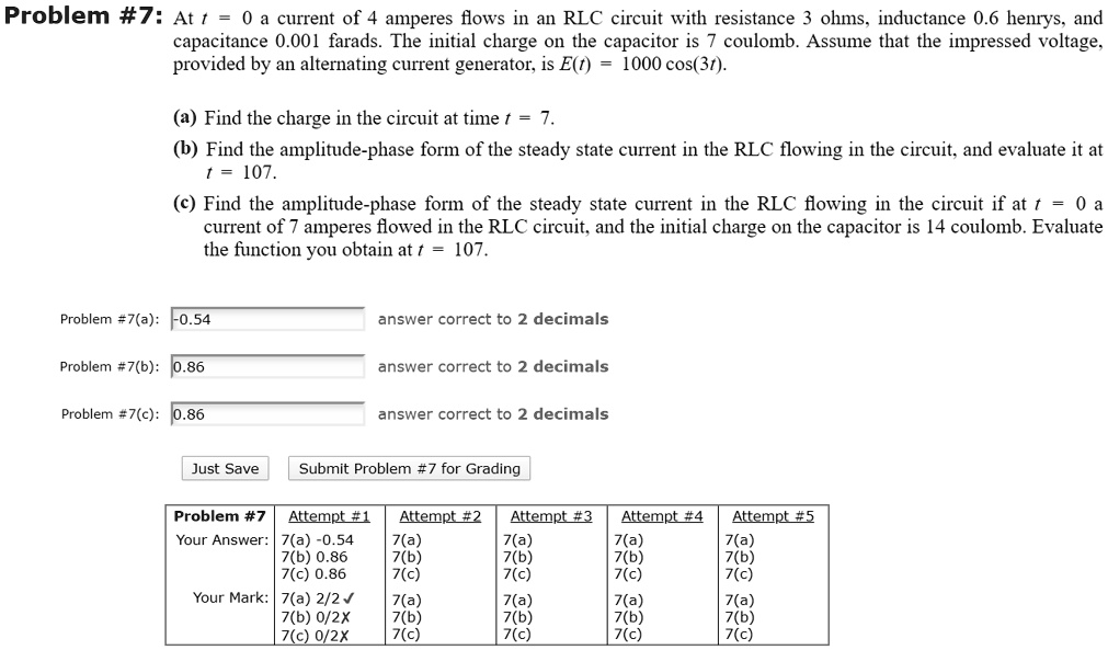 SOLVED: Problem #7: At t = 0, a current of 4 amperes flows in an RLC circuit with resistance 3 ...