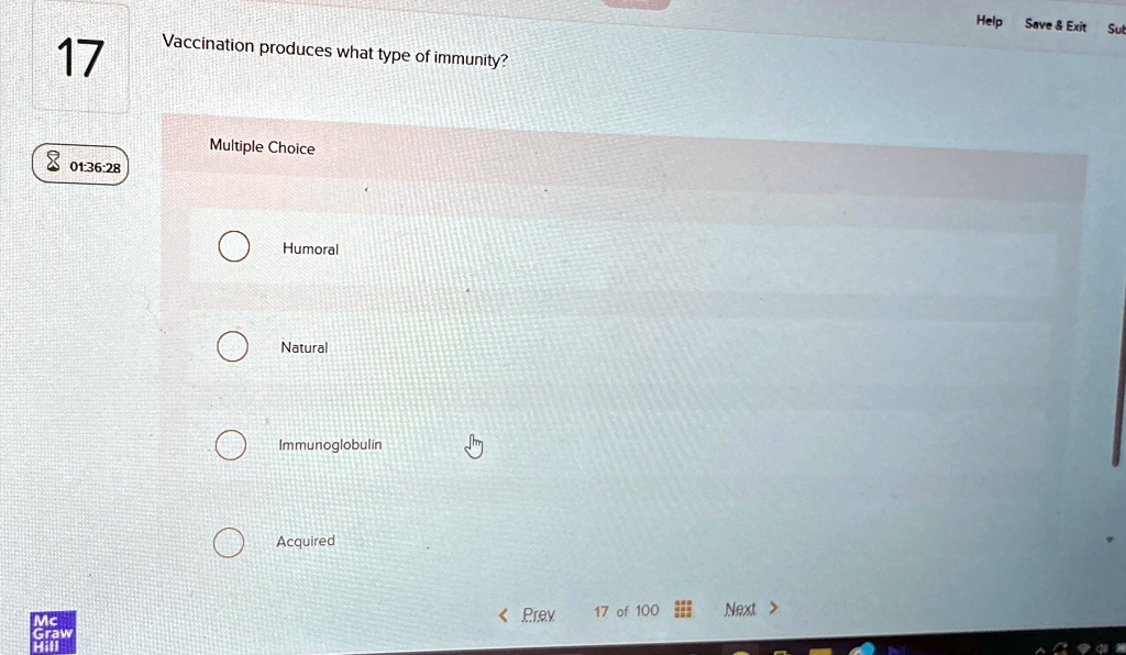 SOLVED: Help Save Exit Sut 17 Vaccination produces what type of immunity? 01:36-28 Multiple ...
