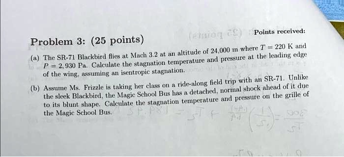 SOLVED: Problem 3: (25 points) (Given) Points received: (a) The SR-71 ...