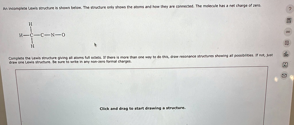 an incomplete lewis structure is shown below the structure only shows ...