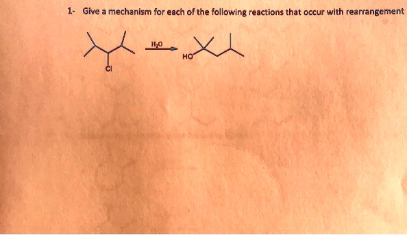 SOLVED: Give mechanism for each of the following reactions that occur ... SOLVED: Give mechanism for each of the following reactions that occur ...