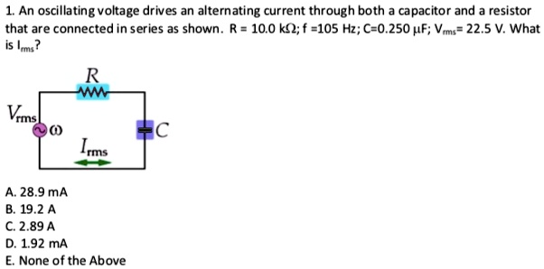 an oscillating voltage drives an alternating current through both capacitor and resistor that ...
