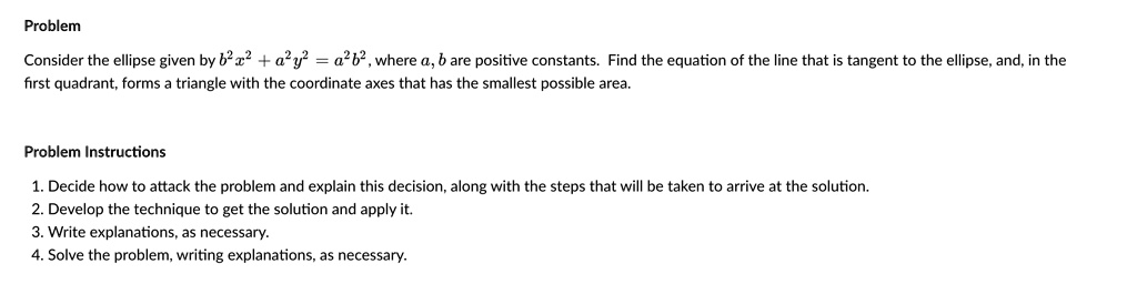 SOLVED: Problem Consider the ellipse given by b^(2)x^(2)+a^(2)y^(2)=a ...