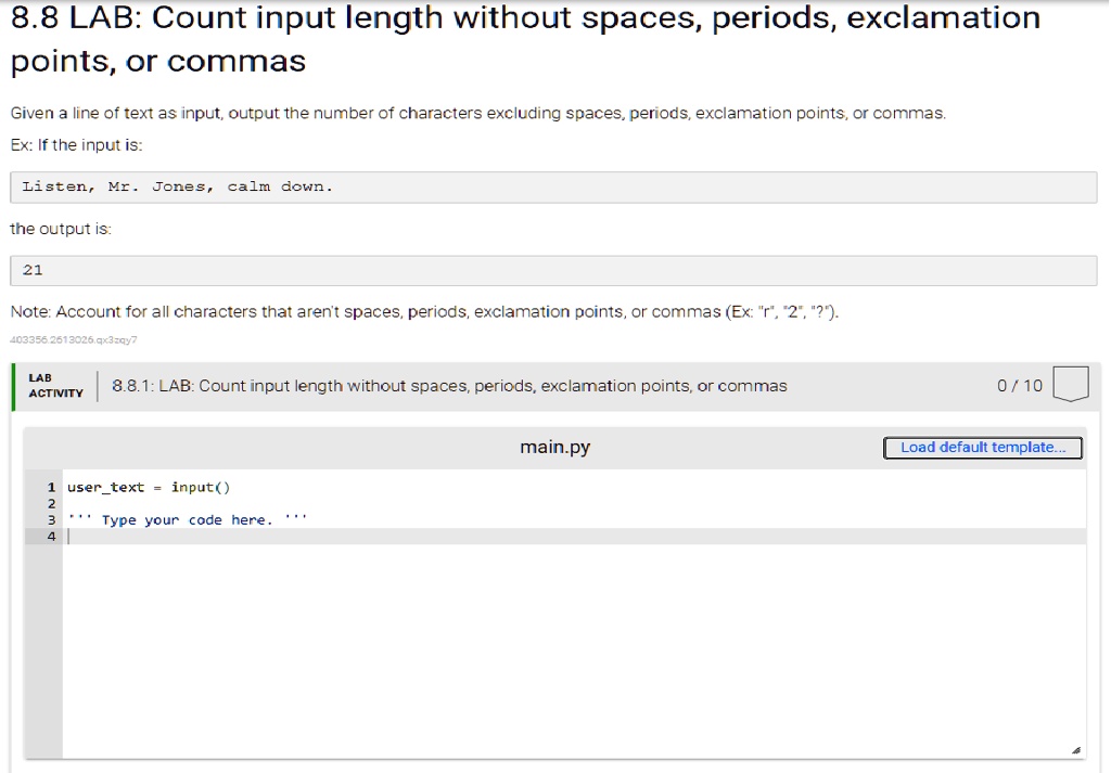 SOLVED: 8.8 LAB: Count input length without spaces, periods, exclamation points, or commas Given ...