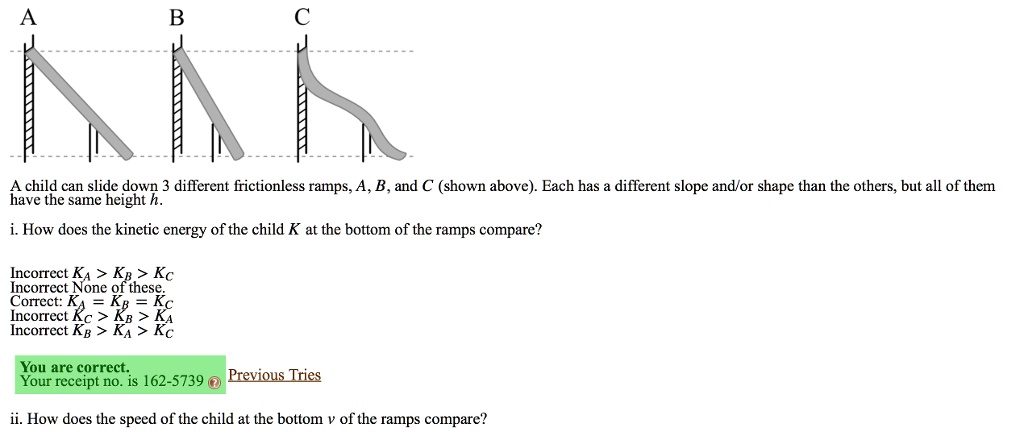 A B C A child can slide down 3 different frictionless ramps, A, B, and ...