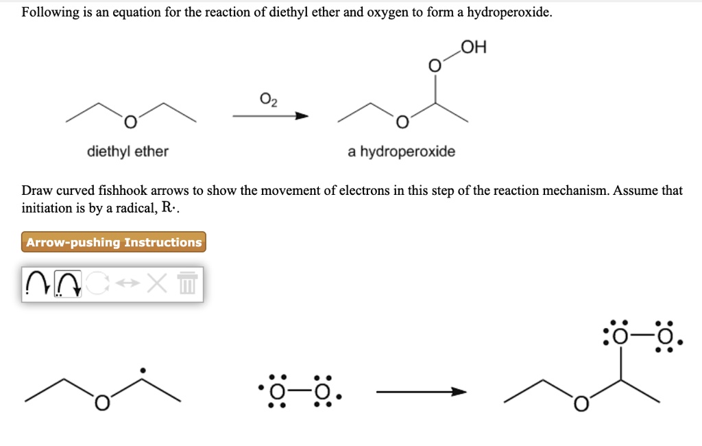 Following is an equation for the reaction of diethyl ether and oxygen to form a hydroperoxide ...
