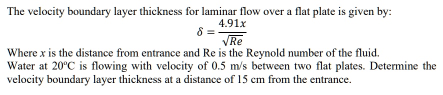 SOLVED: The answer is approximately 2.7 x 10^(-3) m. The velocity boundary layer thickness for ...