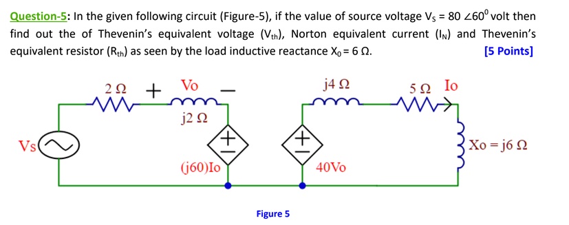 SOLVED: Question-5: In the given following circuit (Figure-5), if the value of source voltage Vs ...