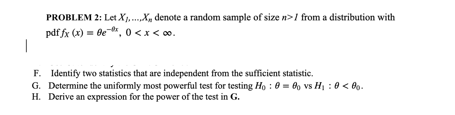 PROBLEM 2: Let X1, …, Xn denote a random sample of size n>1 from a ...