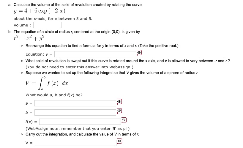 calculate the volume f the solid of revolution created by rotating the curve y 4 6exp 2 x about ...