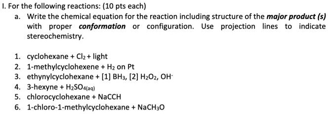 SOLVED: I. For the following reactions: (10 pts each) Write the ...