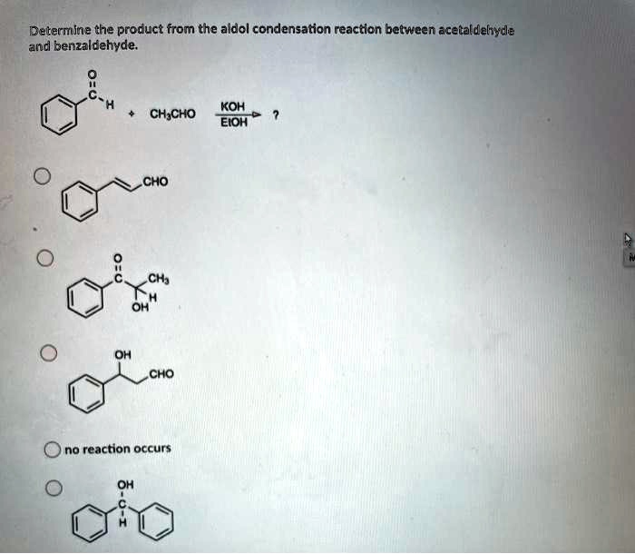 SOLVED: Determine the product from the aldol condensation reaction ...