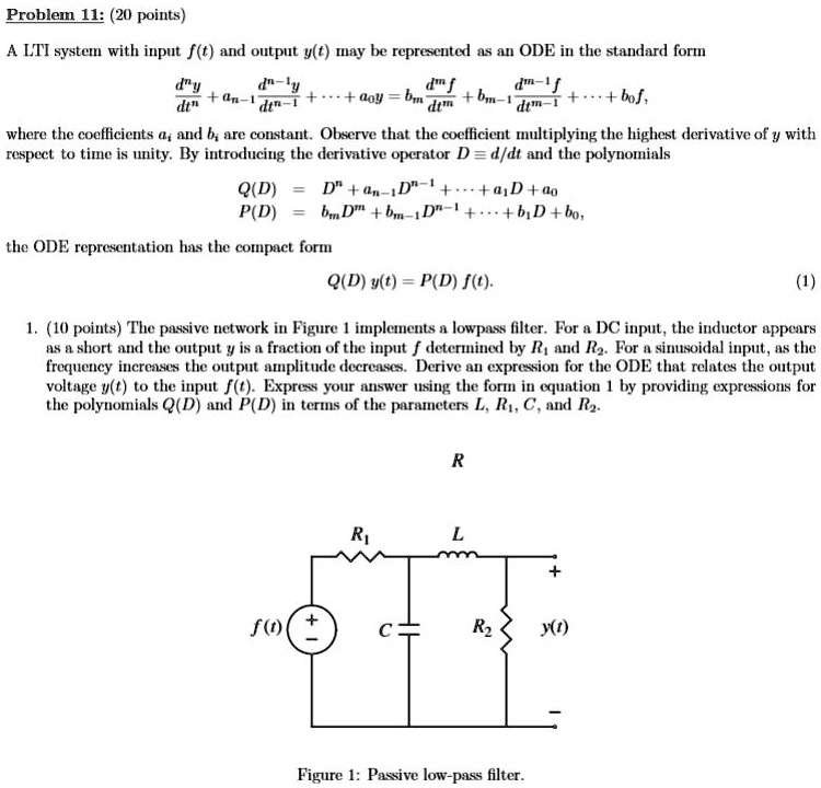 SOLVED: Problem 11: (20 points) A LTI system with input ft and output yt may be represented as ...