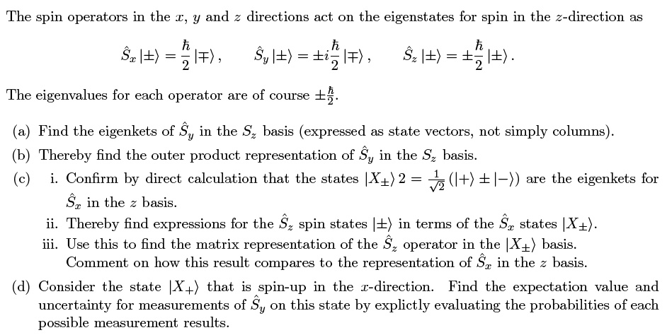 Solved The Spin Operators In The X Y And Z Directions Act On The