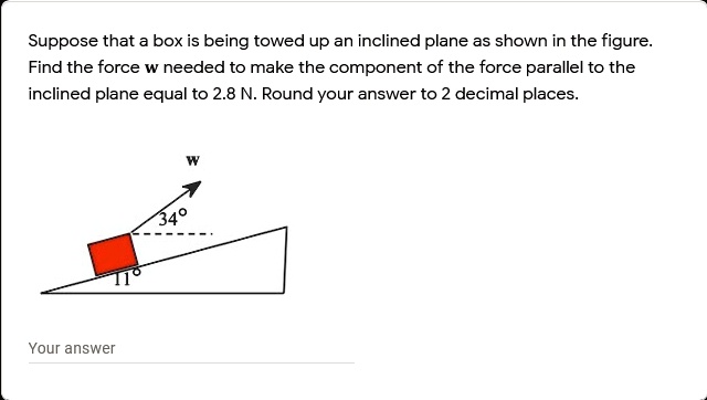 SOLVED: Suppose that a box is being towed up an inclined plane as shown ...