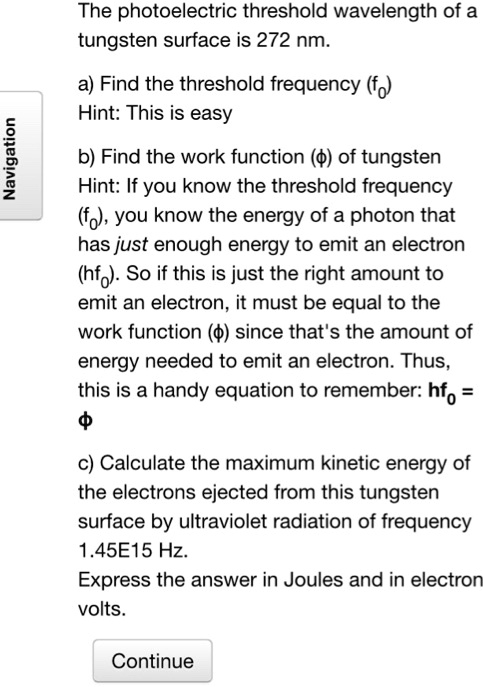 the photoelectric threshold wavelength of a tungsten surface is 272 nm a find the threshold ...