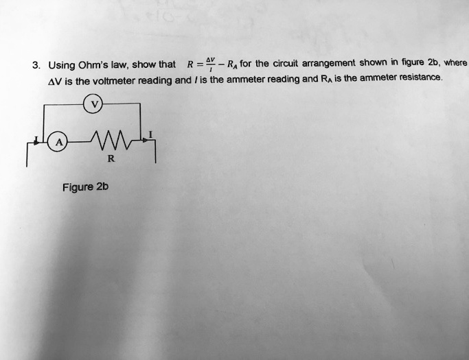 SOLVED: 3. Using Ohm's law, show that R = R, for the circuit arrangement shown in figure 2b ...