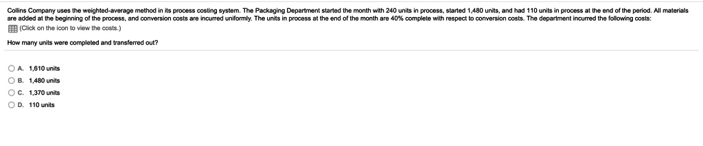 SOLVED: Collins Company uses the weighted-average method in its process ...