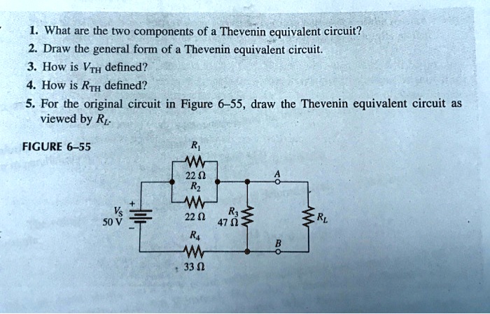 SOLVED: 1. What are the two components of a Thevenin equivalent circuit ...