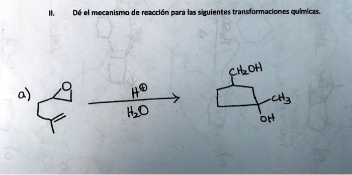SOLVED: De el mecanismo de reaccion para las siguientes ...