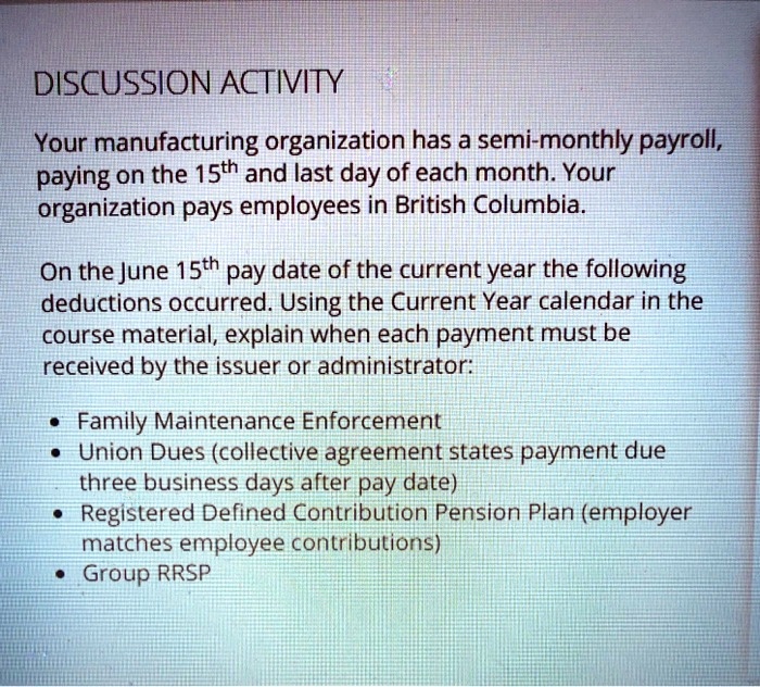 DISCUSSION ACTIVITY Your manufacturing organization has a semi-monthly ...