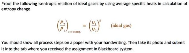 Proof the following isentropic relation of ideal gases by using average specific heats in ...